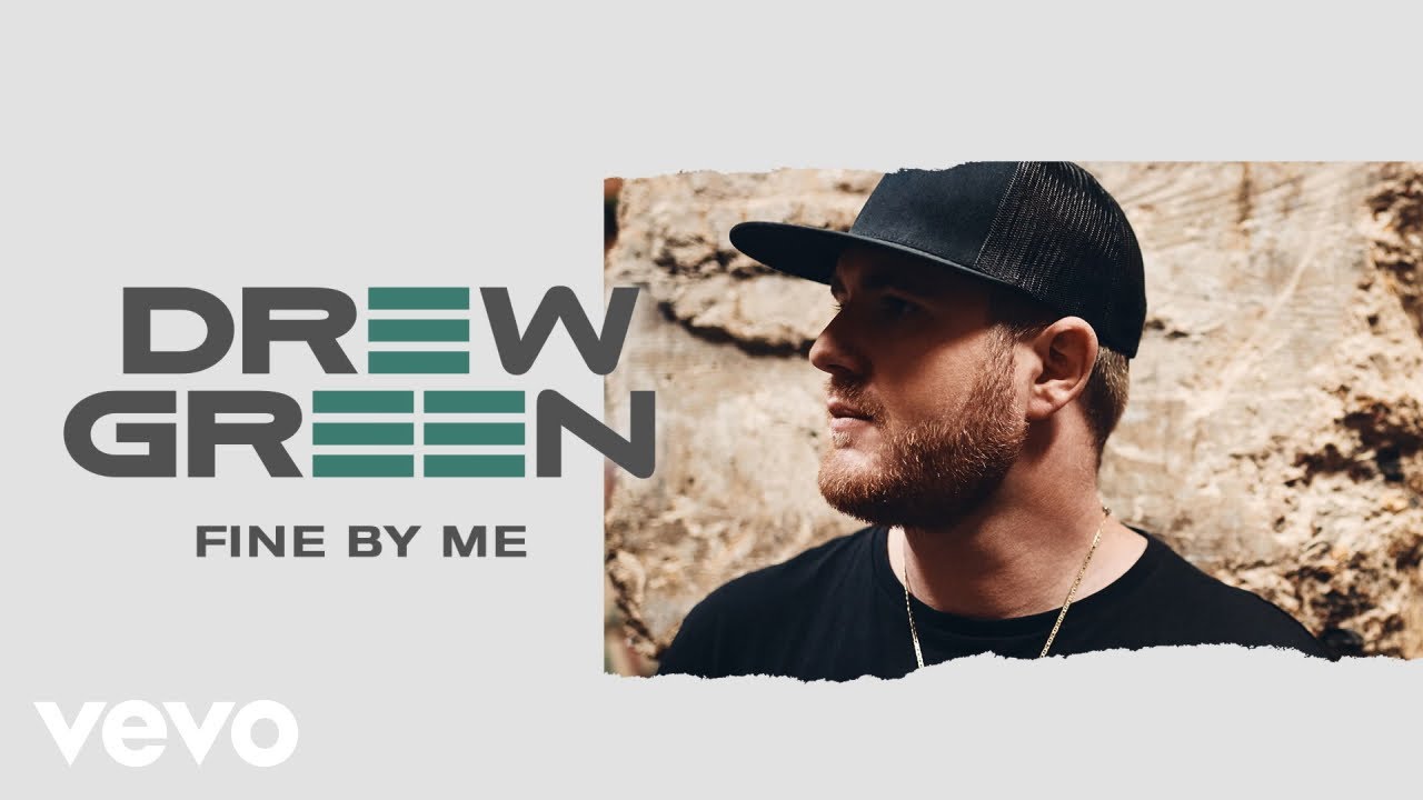 Drew Green - "Fine By Me" (Official Music Video)