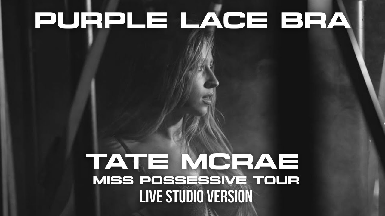 Tate McRae - Interlude / Purple Lace Bra - The Miss Possessive Tour (Live Studio Version ...