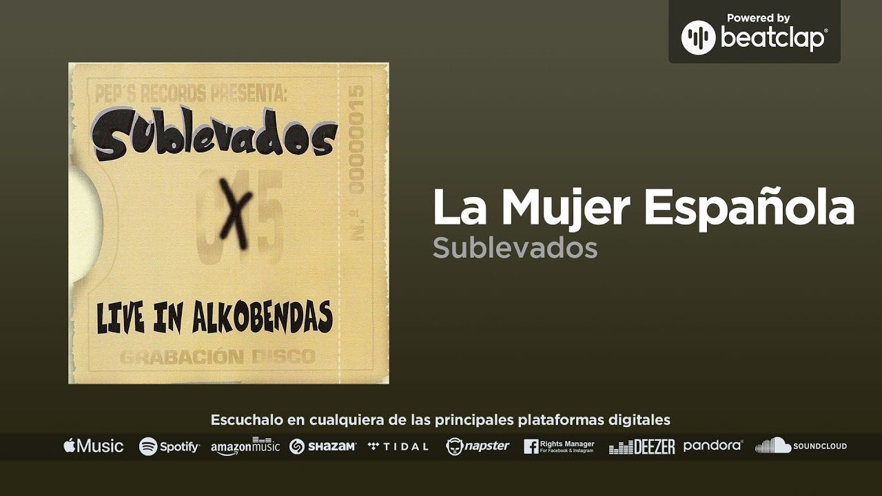 Sublevados - La Mujer Española - YouTube