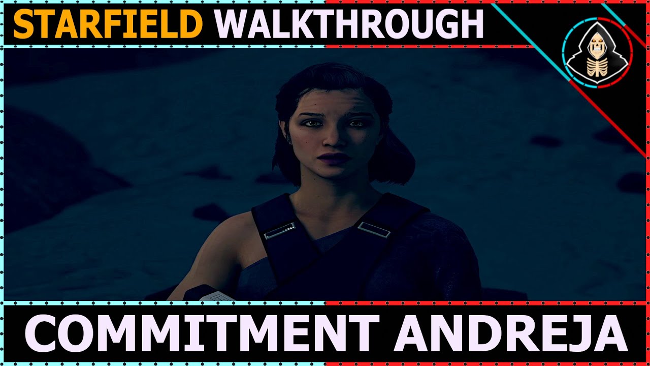 Commitment Andreja Starfield Walkthrough Youtube