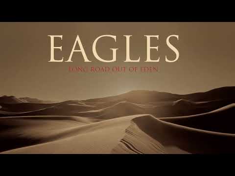 Eagles - Long Road out of Eden (Full Album)