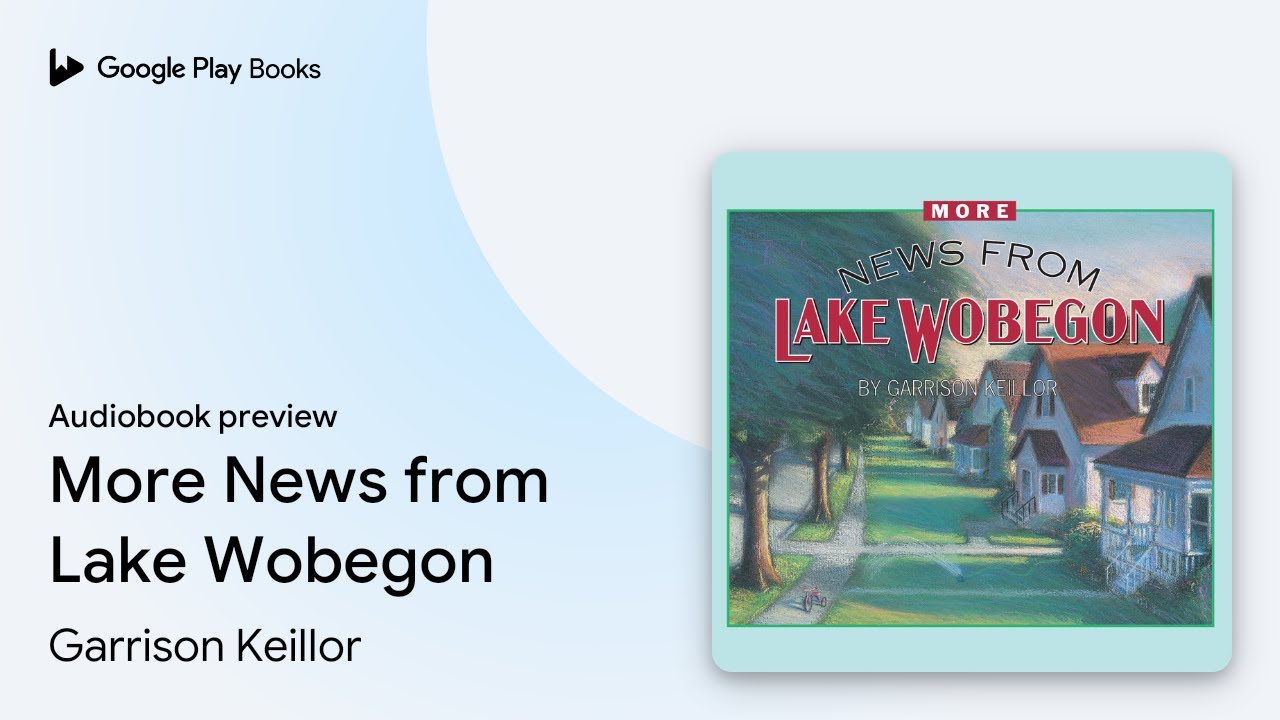 More News from Lake Wobegon by Garrison Keillor · Audiobook preview ...