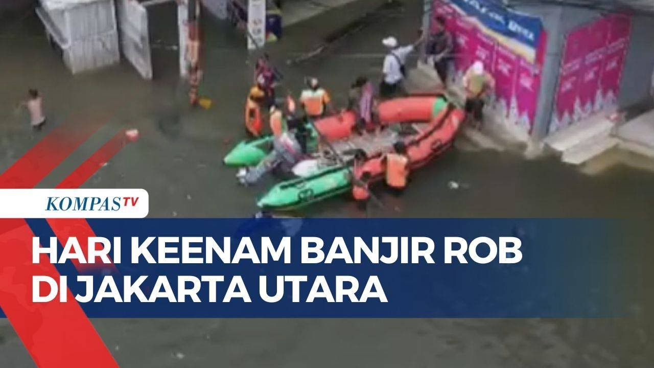 Kondisi Terkini Hari Keenam Banjir Rob di Jakarta Utara, Jalur Kereta dari Tanjung Priok ...