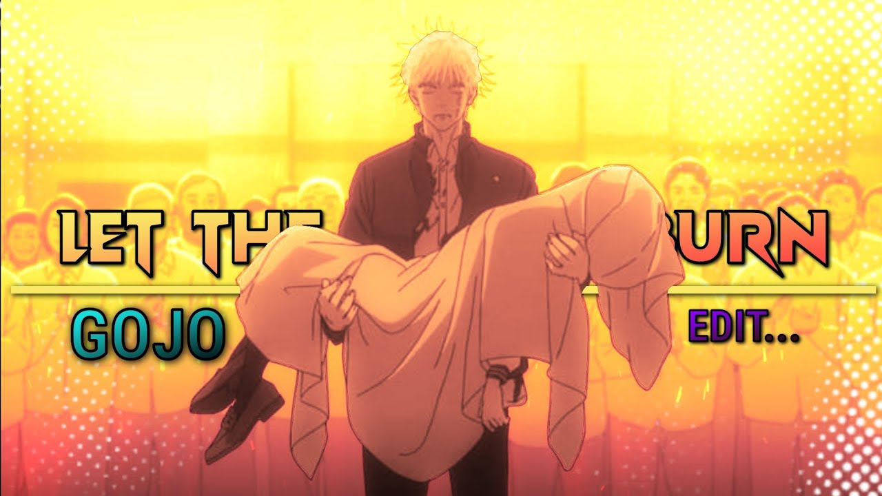 let the world burn gojo edit [ capcut 📱 ] - YouTube