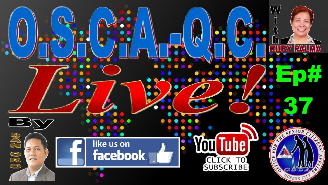 OSCA-QC Live! (Ep#37) by Dan Oro with Ruby Palma and Guest: MR. PAUL ...