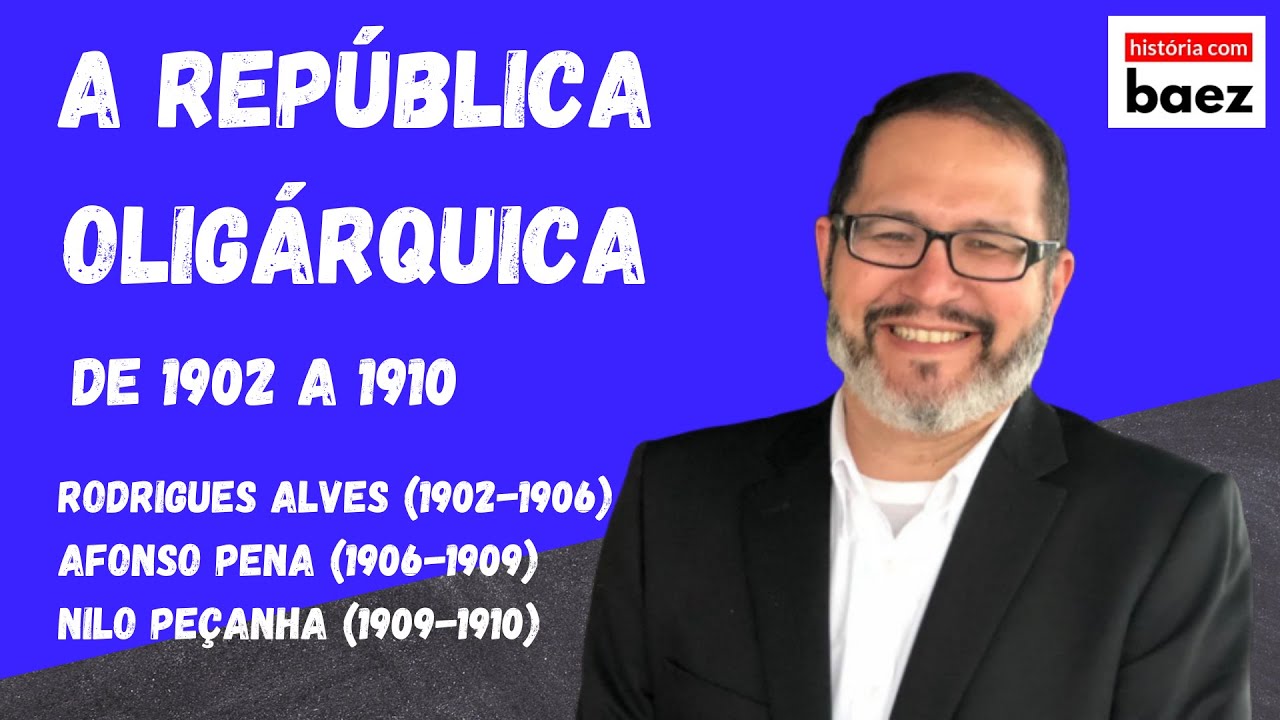 A República Velha: De RODRIGUES ALVES a NILO PEÇANHA (1902 - 1910 ...
