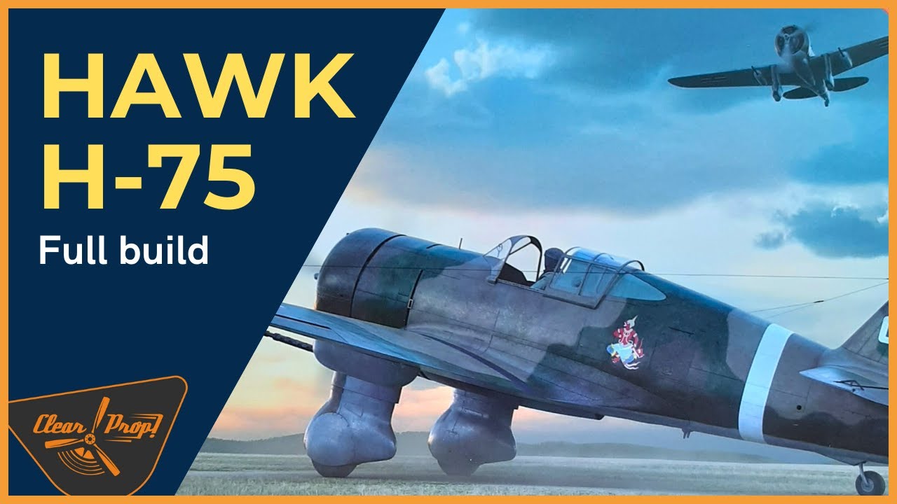 Build of a Curtiss Hawk H-75N 1/48 kit from Clear Prop an Ukraine ...