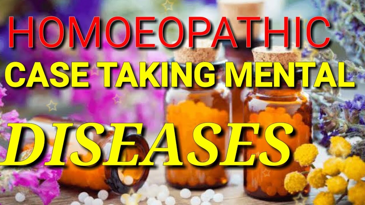 Homoeopathic case taking in mental disease by classical Homoeopathic ...
