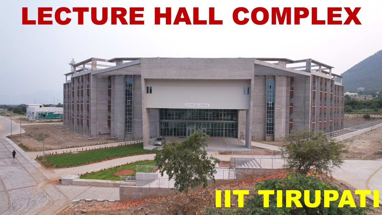 IIT Tirupati Lecture Hall Complex: A Marvel of Engineering # ...
