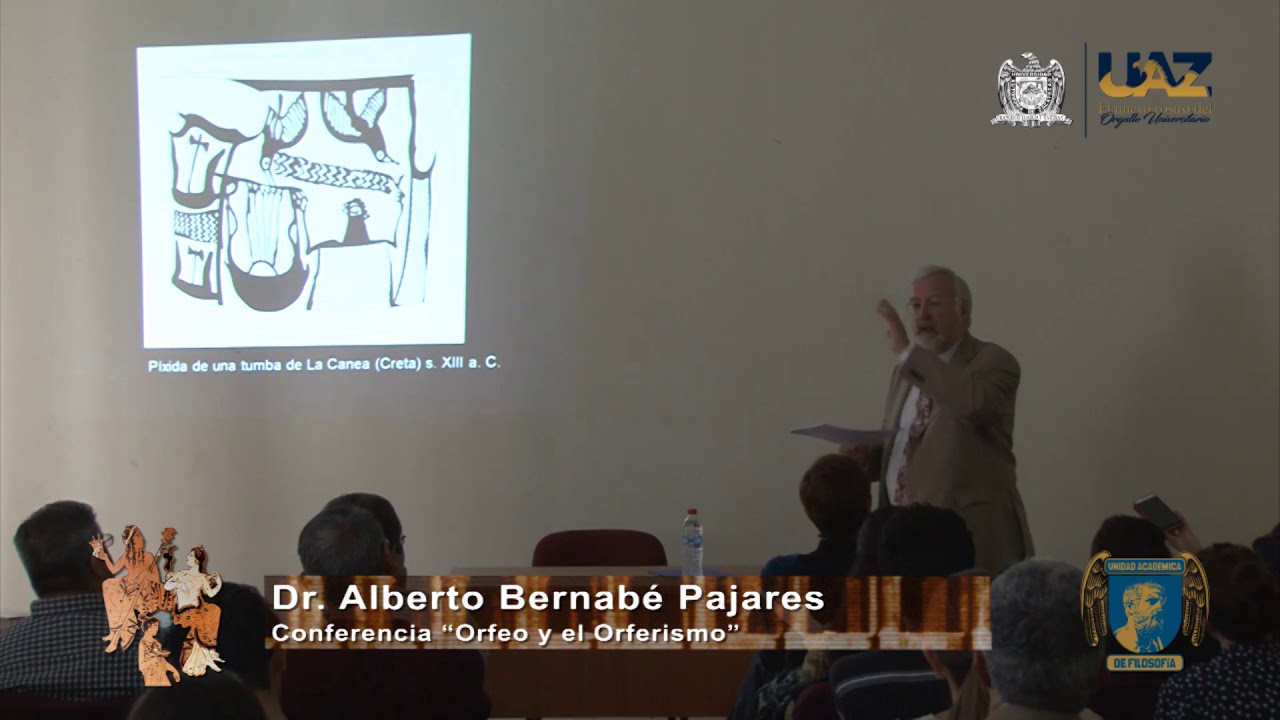 CONFERENCIA DR ALBERTO BERNABÉ PAJARES ORFEO Y EL ORFERISMO - YouTube