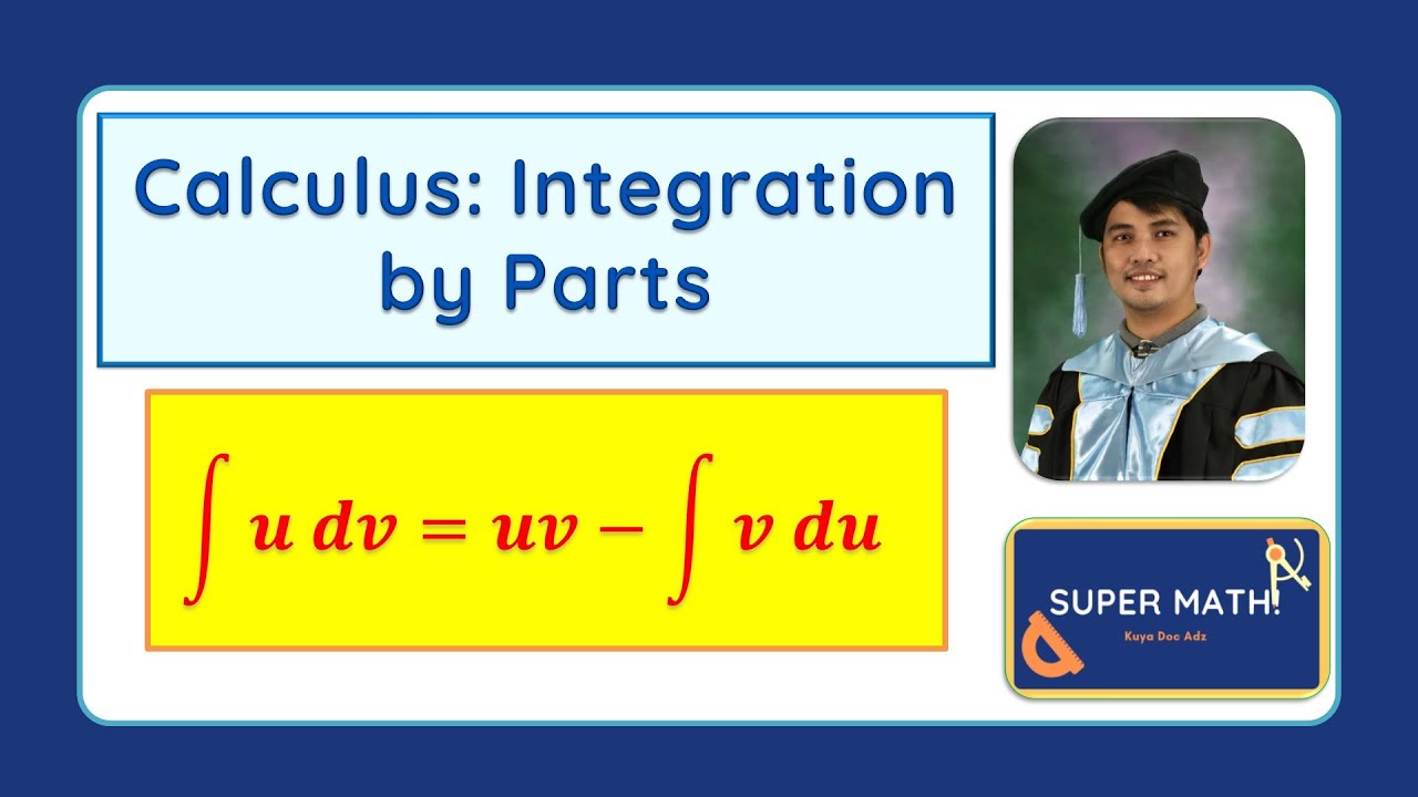 Super Math 9: Calculus: Integration by Parts (Tagalog) - YouTube
