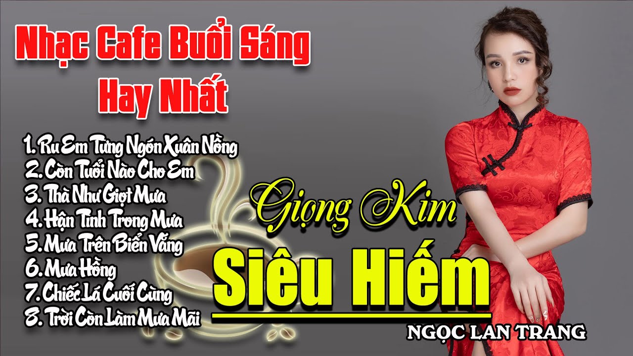 Nhạc Cafe Buổi Sáng Vol.2 - Nhạc Mở Phòng Trà Hay Nhất | Ngọc Lan Trang ...