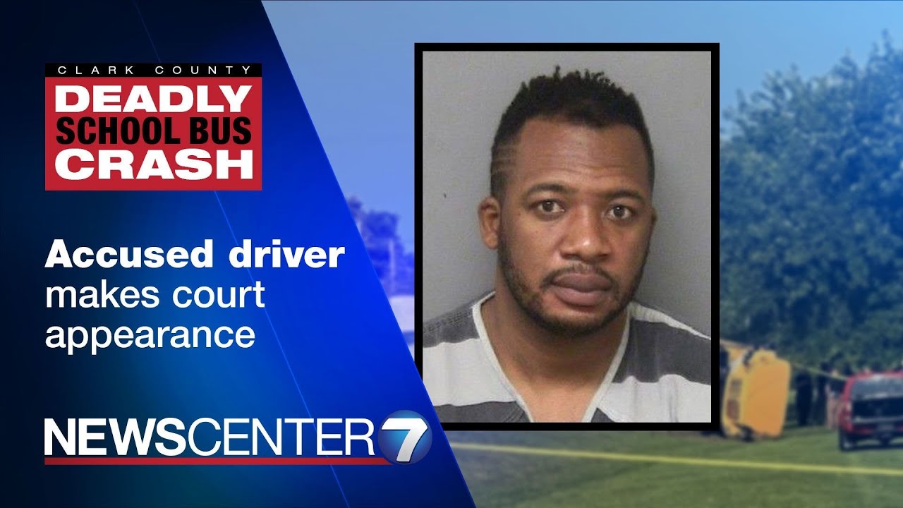 Driver accused in deadly Clark Co. school bus crash makes initial court ...
