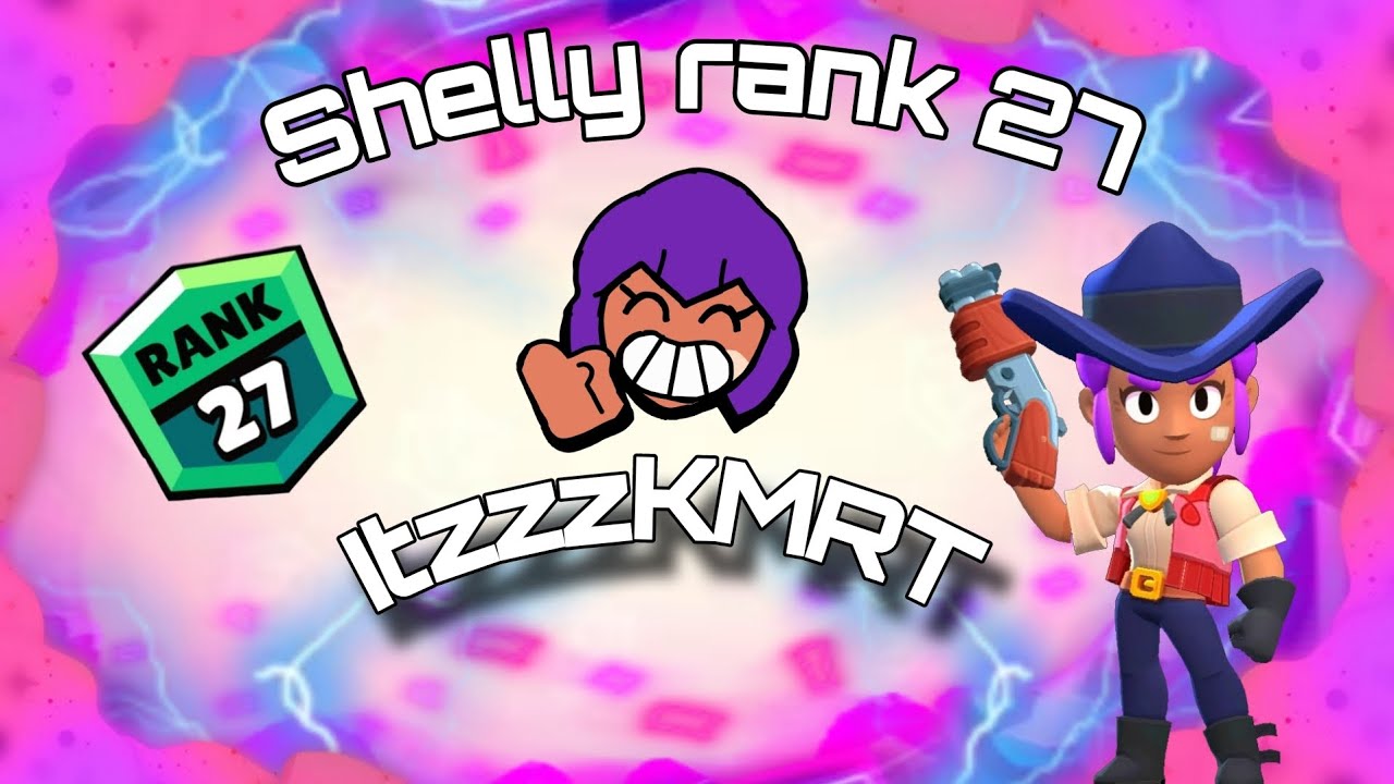 Shelly r27 soon r30... 🏆/@itzz_Adanal01 thanks for helping/ - YouTube