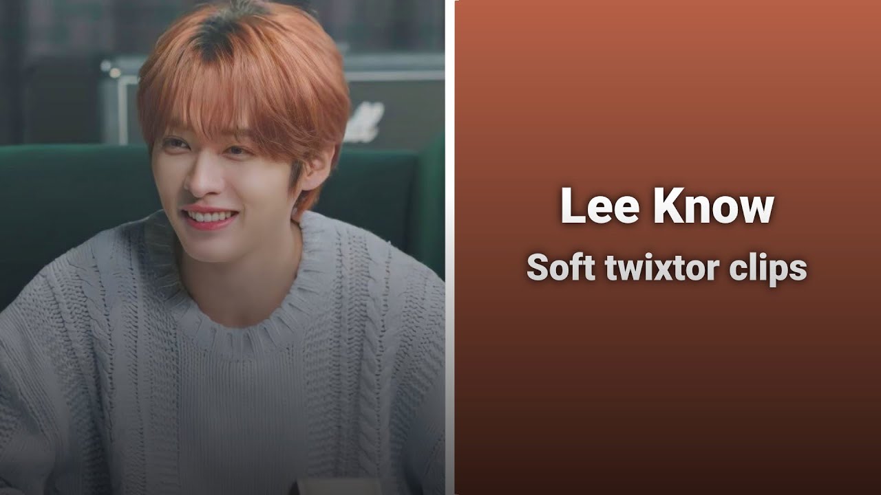 Soft Lee Know twixtor clips - YouTube