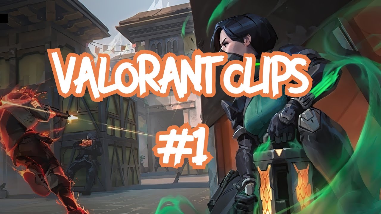 VALORANT CLIPS #1 - YouTube