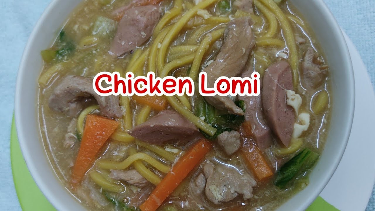 How to Cook Chicken Lomi Using Pancit Canton Noodles I Pinoy Recipe # ...