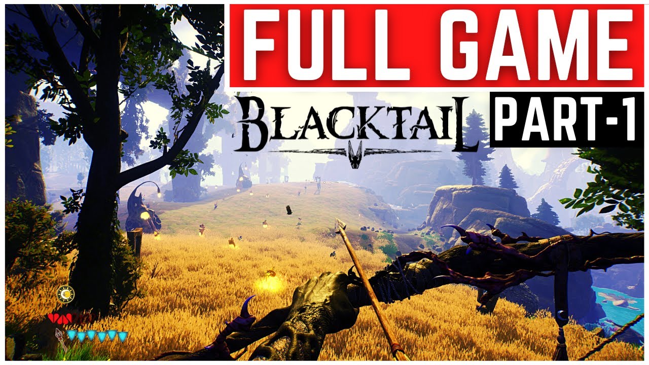 Blacktail Full Gameplay Walkthrough Part - 1 - YouTube