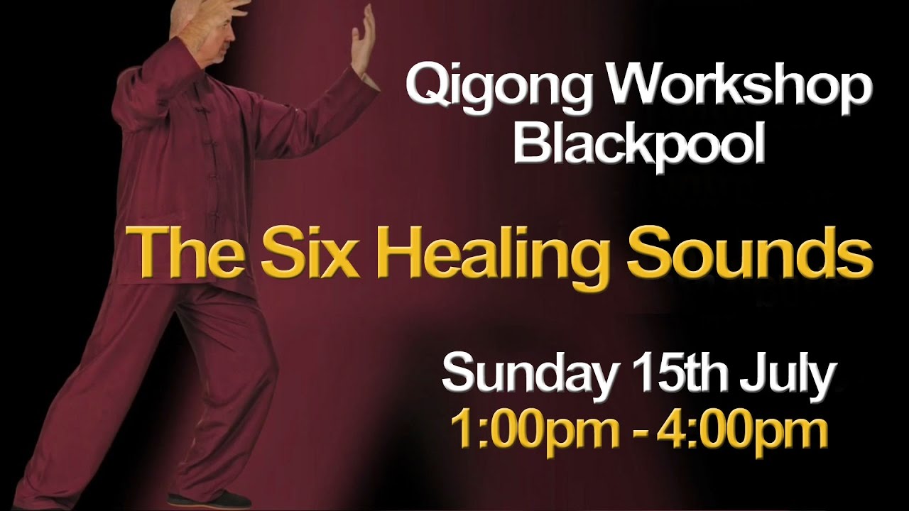 Qigong Workshop Blackpool - The Six Healing Sounds - YouTube