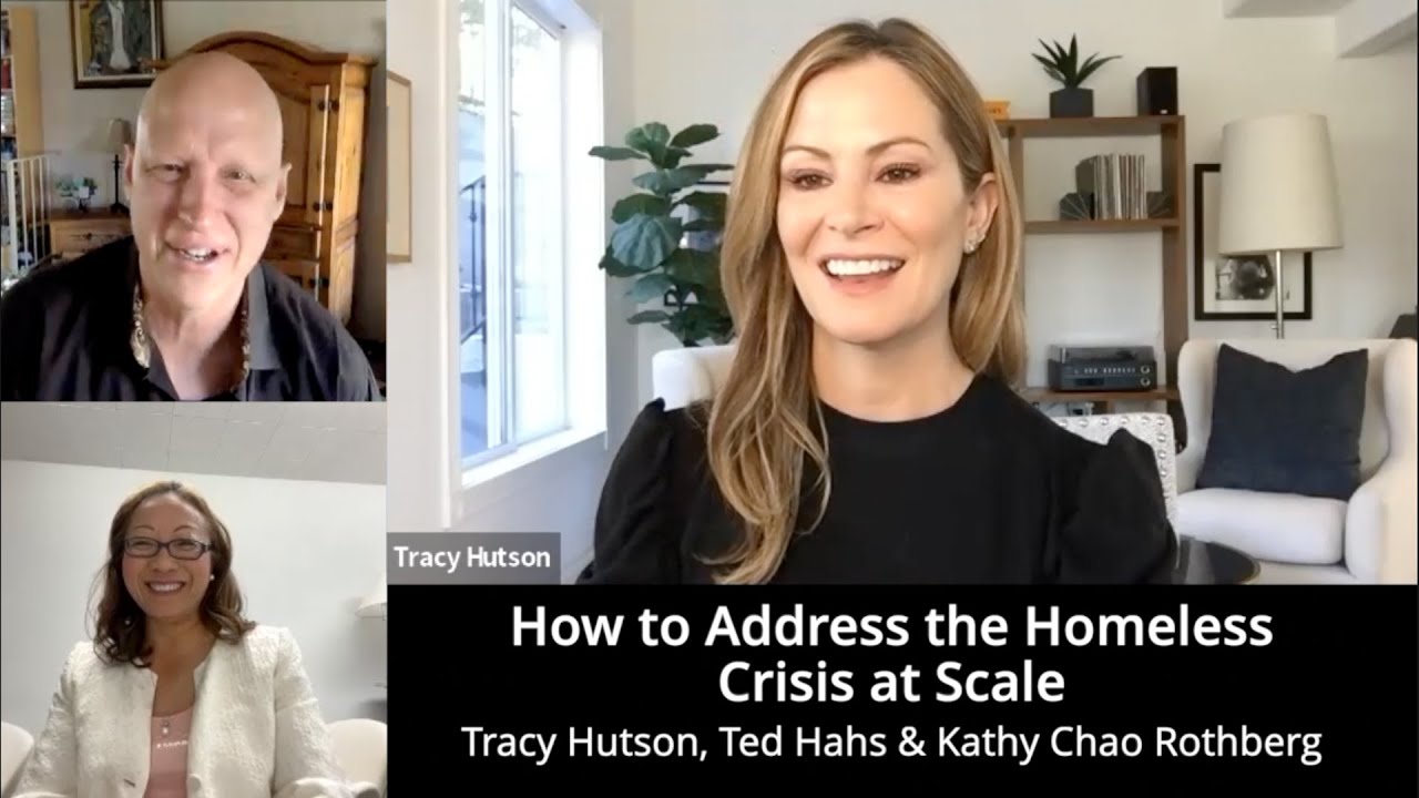 How to Address the Homeless Crisis at Scale—Kathy Chao Rothberg, Tracy ...