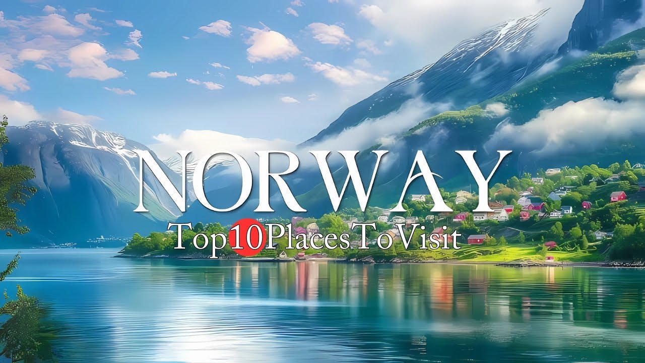 Explore Norway Top 10 Breathtaking Places You Must Visit - YouTube