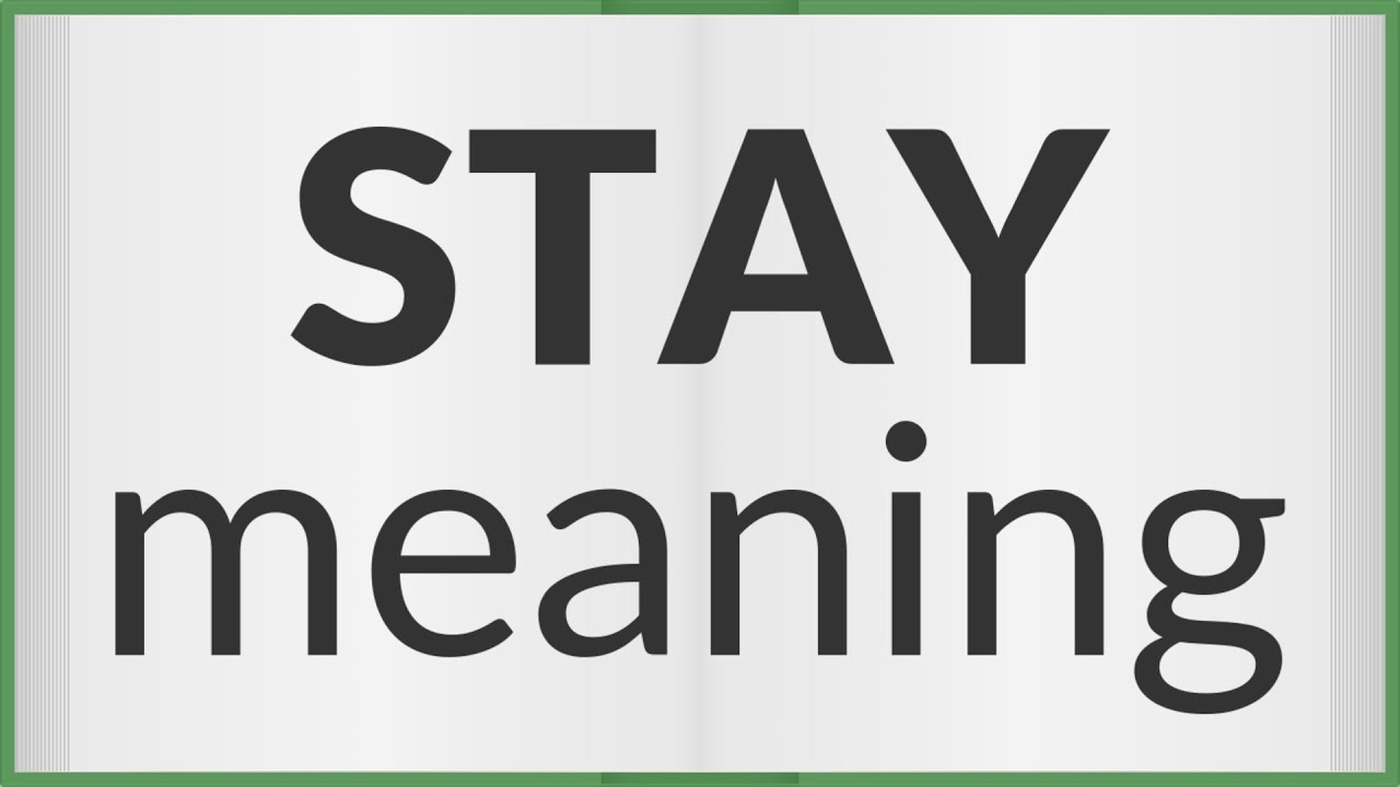 Stay | meaning of Stay - YouTube