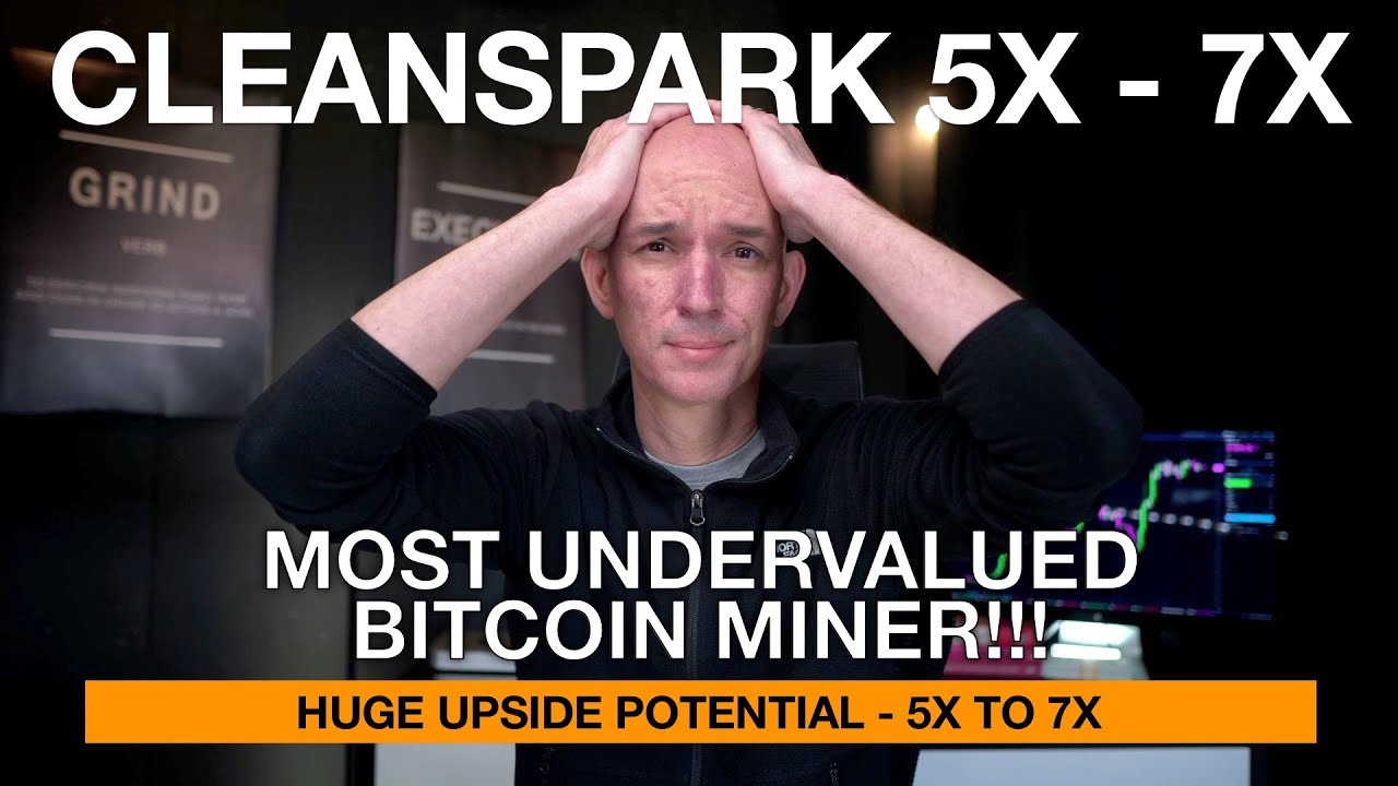 Cleanspark $CLSK The Reasons It's Undervalued & Why It Has Huge Upside ...