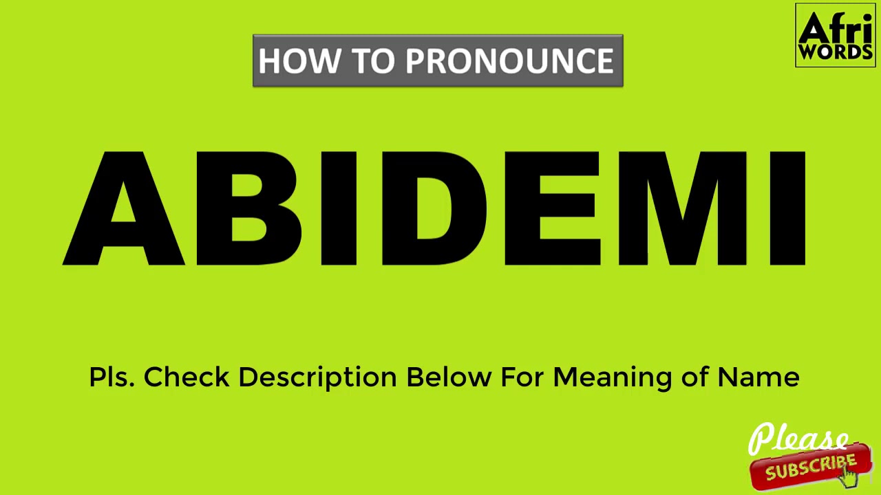 How to pronounce ABIDEMI - YouTube