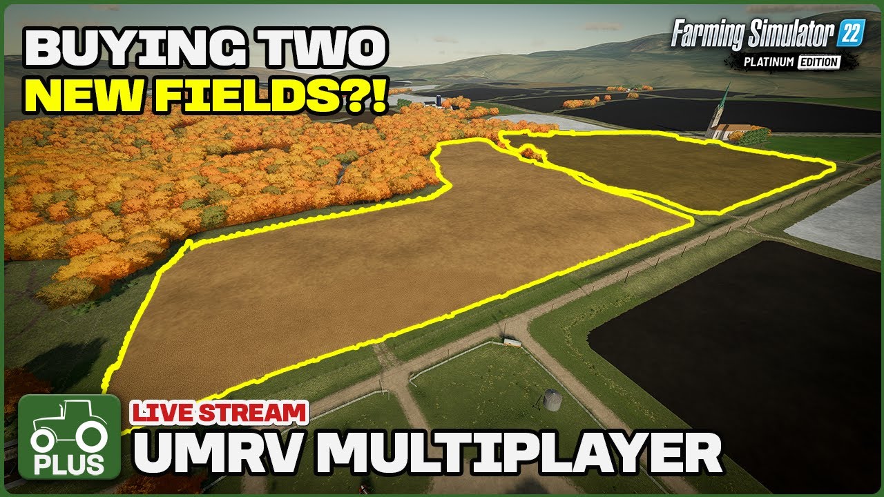 🔴LIVE! BUYING TWO NEW FIELDS?!! UMRV Multiplayer Farming Simulator 22 ...