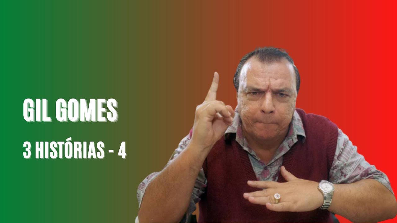 GIL GOMES 3 HISTÓRIAS 4 - YouTube