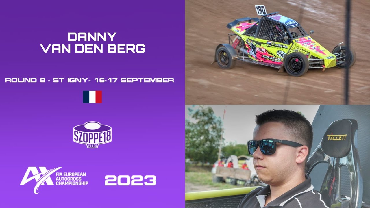 Danny Van Den Berg | ST IGNY DE VERS, FRANCE 2023 | FIA EUROPEAN AUTOCROSS CHAMPIONSHIP | ROUND ...