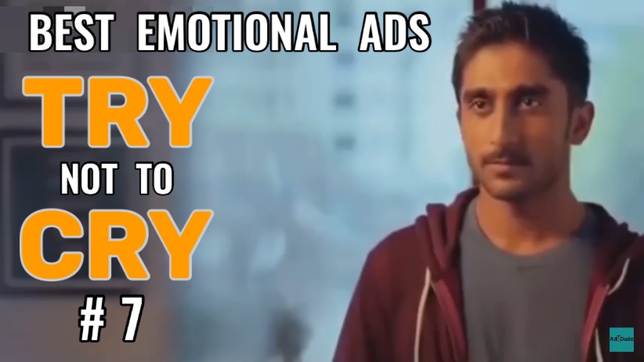 # 7 Emotional ads | Ads that will make you cry| Best Emotional ads Ever ...