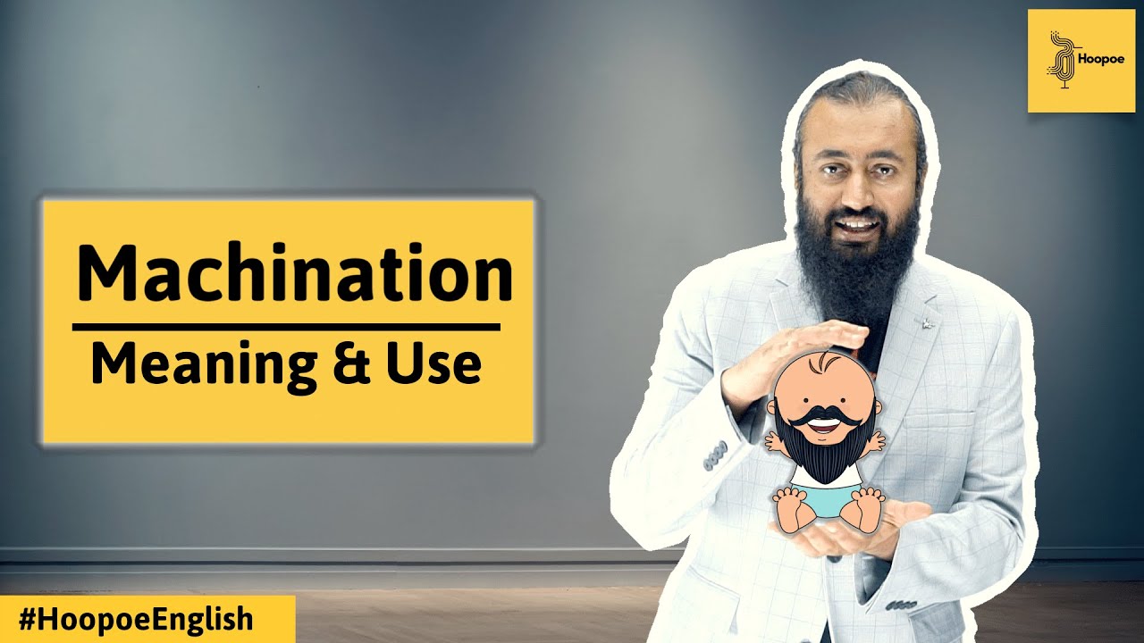 Machination | Word 144 | Meaning & Use | HoopoeEnglish - YouTube