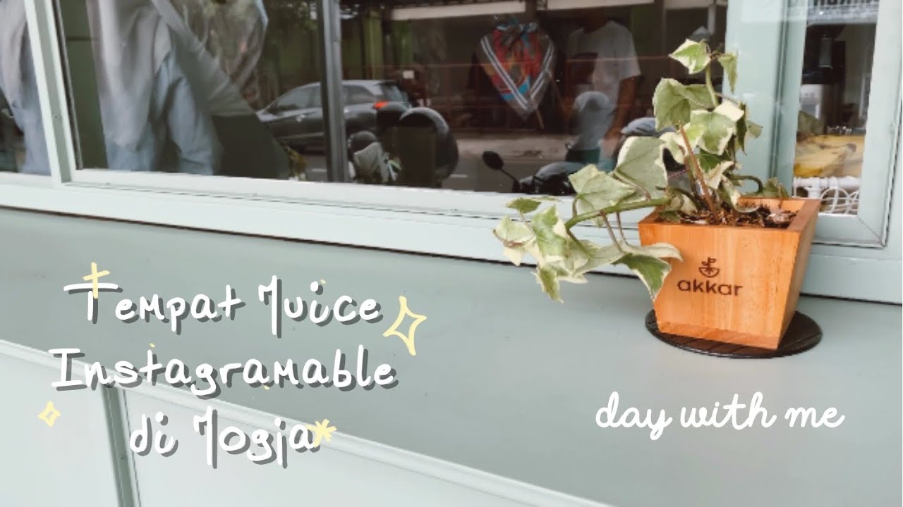 a day in my life - Akkar Juice Bar dan ulang tahun Ratih - YouTube