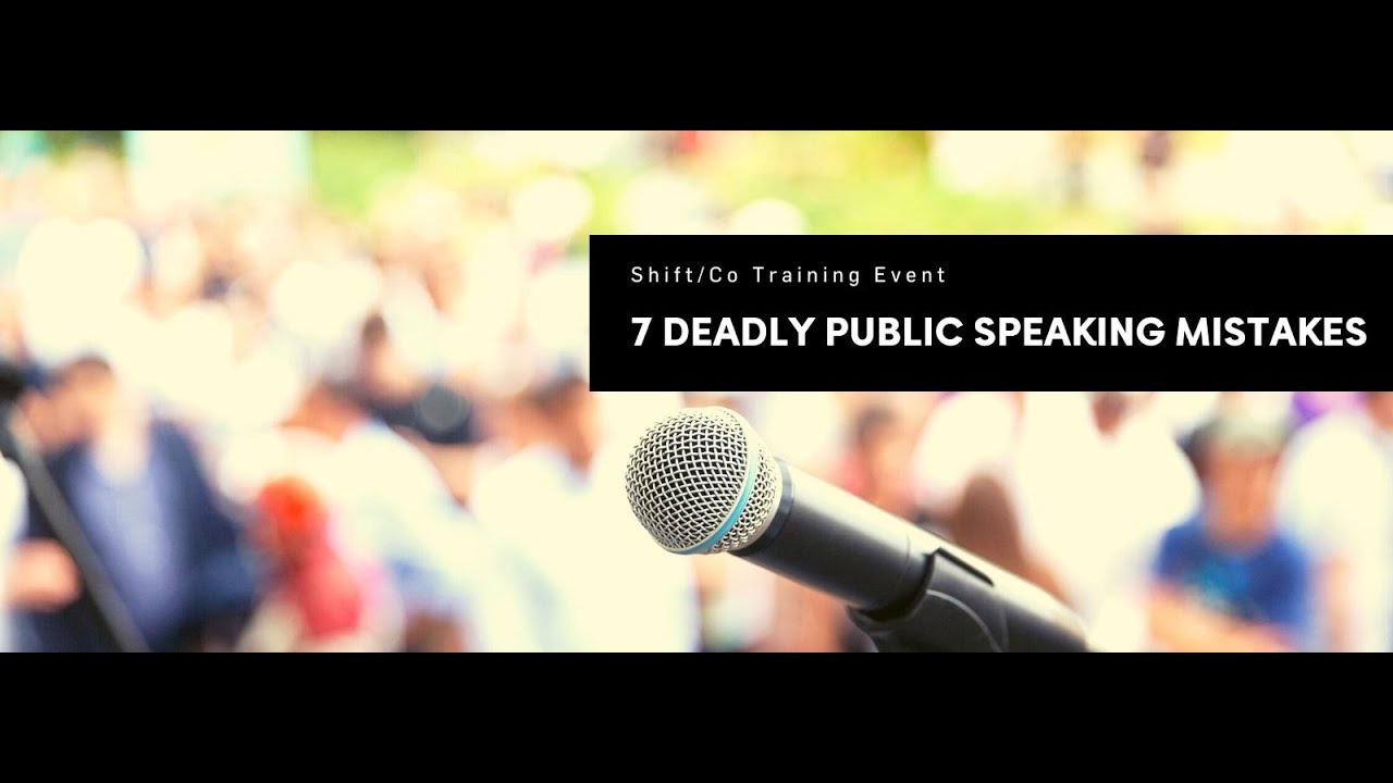 The 7 Deadly Public Speaking Mistakes (and how to avoid them) - YouTube