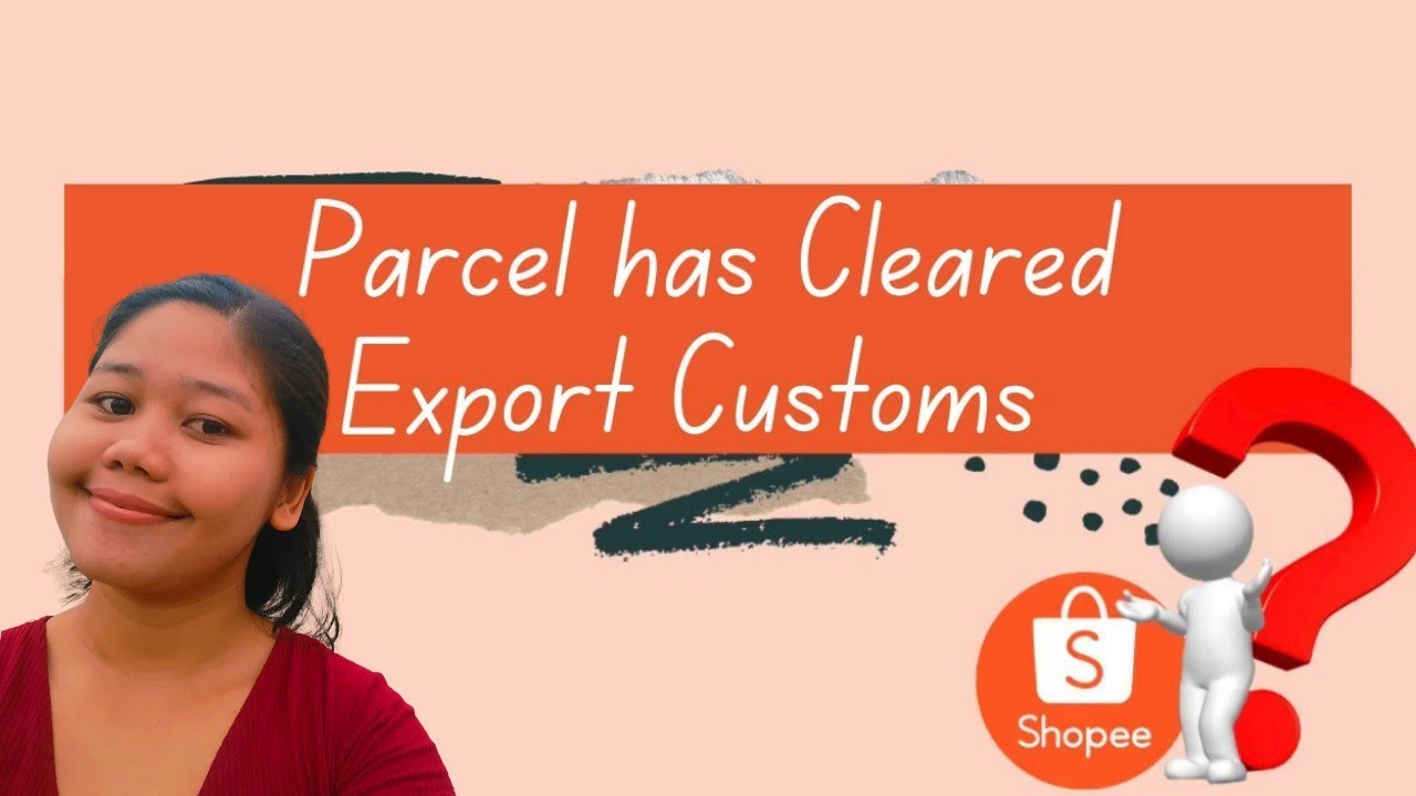 Parcel has Cleared Export Customs - YouTube
