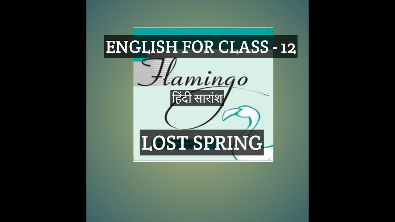 Summary of lost spring written by Anees Jung. - YouTube