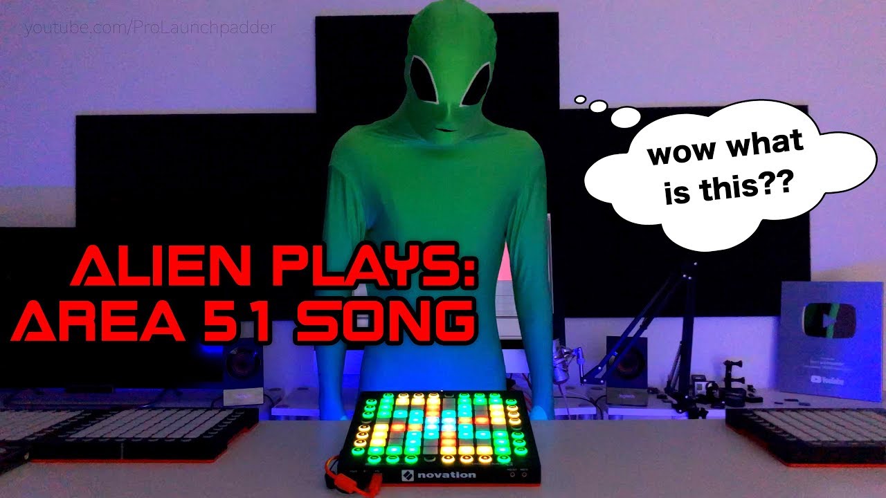 Alien plays: AREA 51 Song on a Launchpad! - YouTube