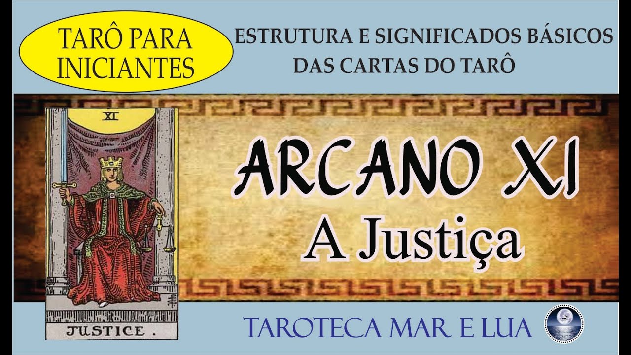 ARCANO MAIOR 11 (XI) - A JUSTIÇA - TARÔ PARA INICIANTES (Significados ...