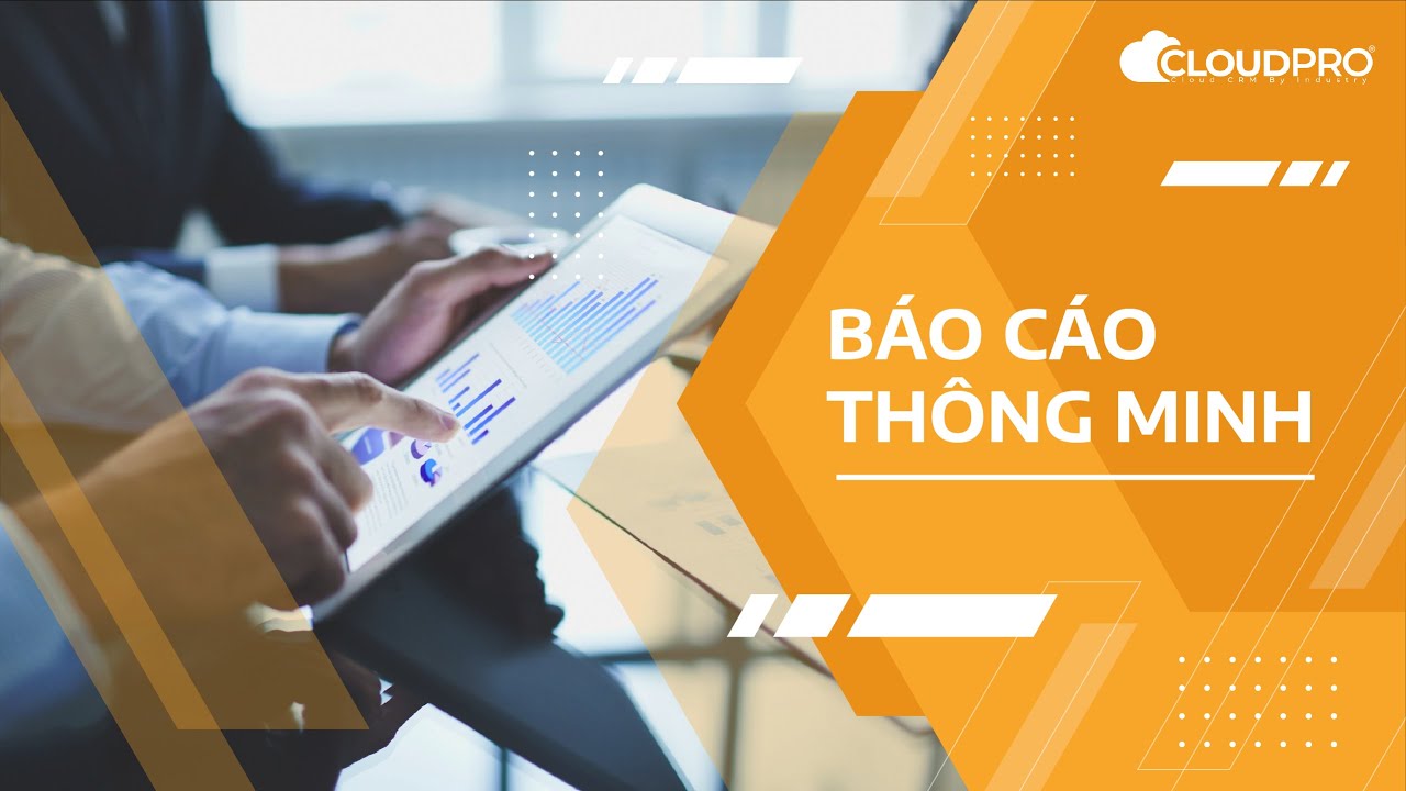 [Giải pháp CRM] Hệ thống báo cáo thông minh trên phần mềm CloudPro CRM - YouTube