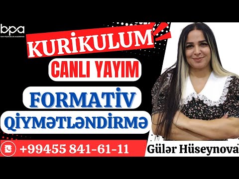 FORMATİV QİYMƏTLƏNDİRMƏ. CANLI YAYIM GÜLƏR HÜSEYNOVA 055-841-61-11