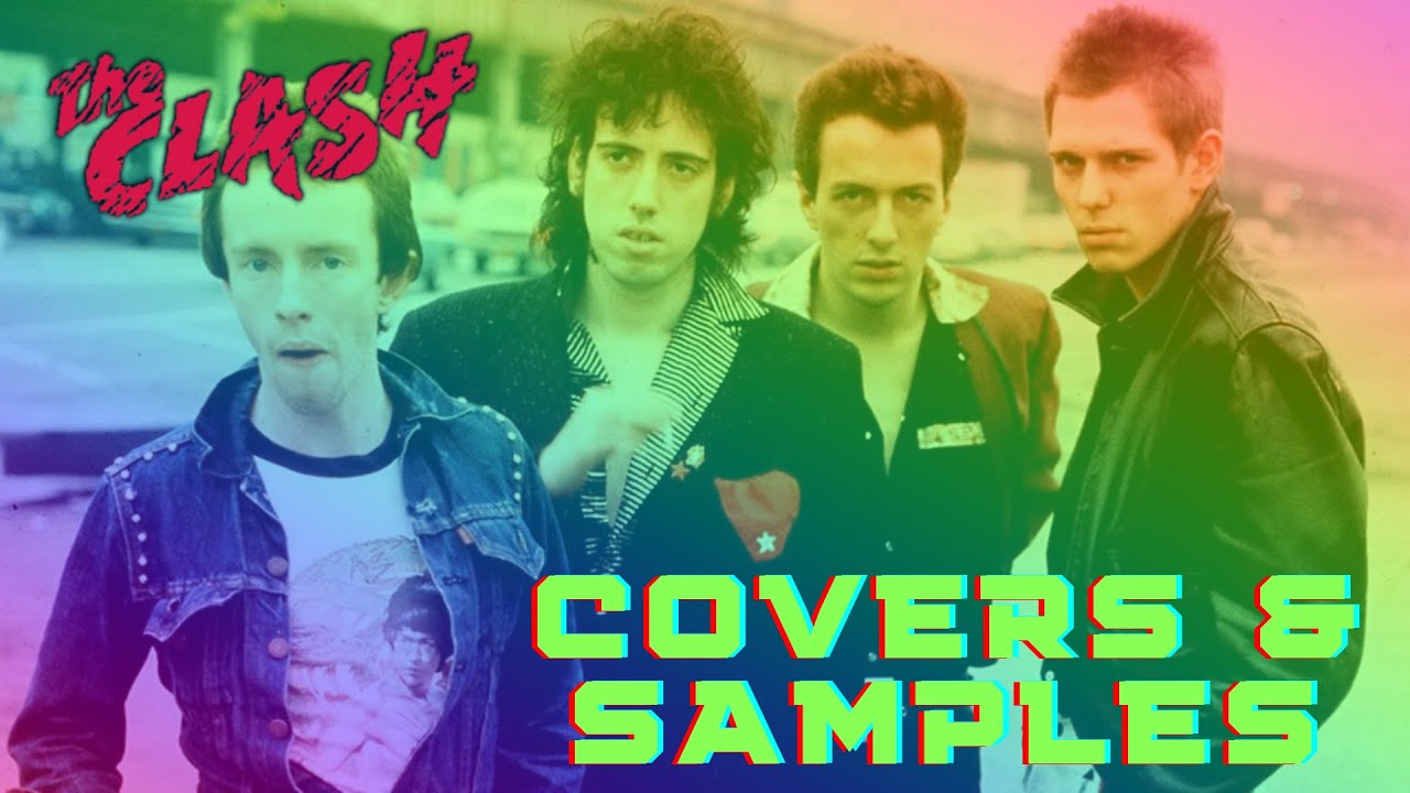 Covers and samples: The Clash - YouTube