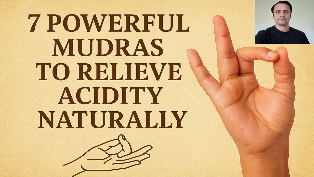 7 Powerful Mudras to Relieve Acidity Naturally - YouTube