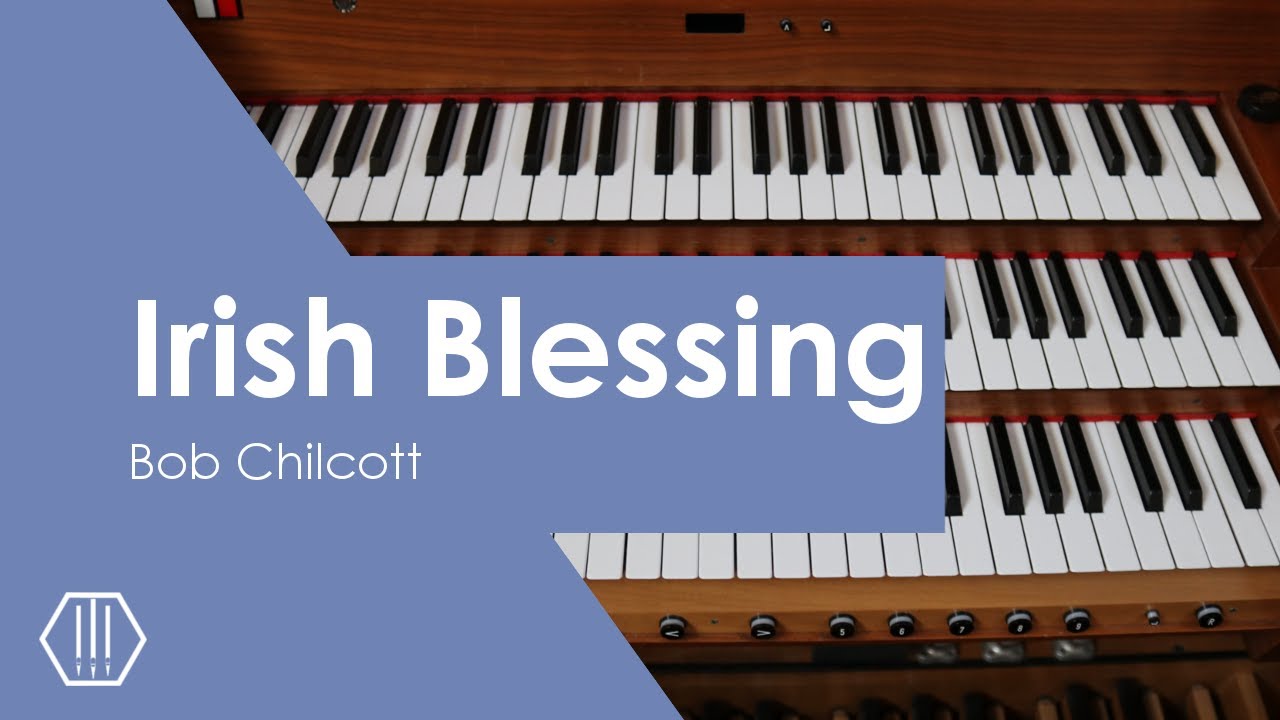Irish Blessing - Bob Chilcott - YouTube