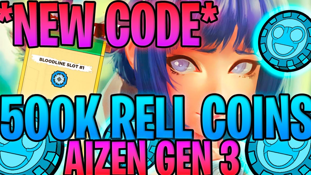 * NEW CODES * INSANE 500k RELLCOINS and SPINS? , AIZEN GEN 3 BLOODLINE ...