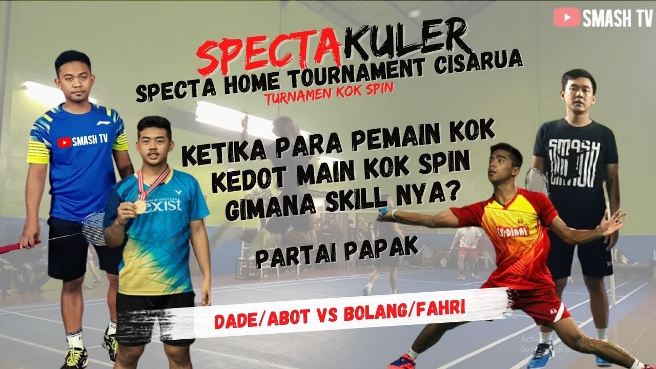 Ketika Para Pemain Kok Kedot Bertanding Pakai Kok Spin | Dade/Abot Vs ...