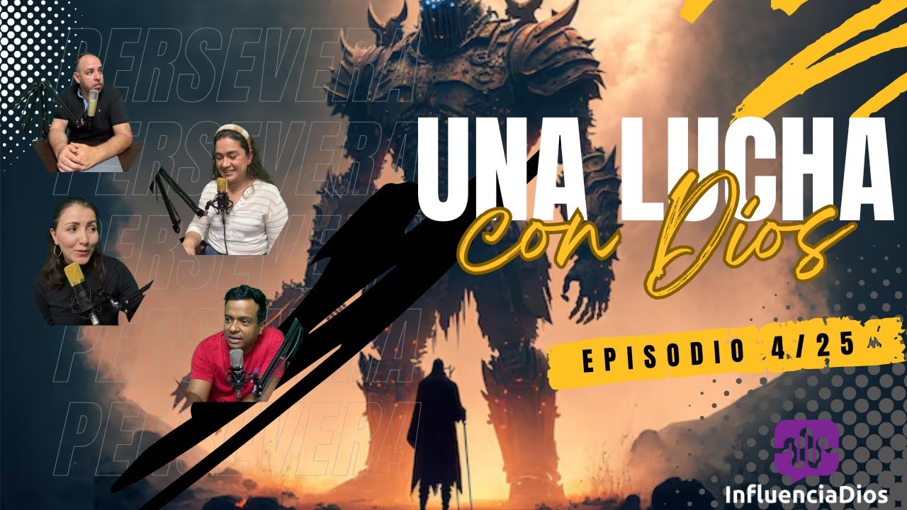 LA LUCHA CON DIOS - EP 4/2025 @influenciadios - YouTube