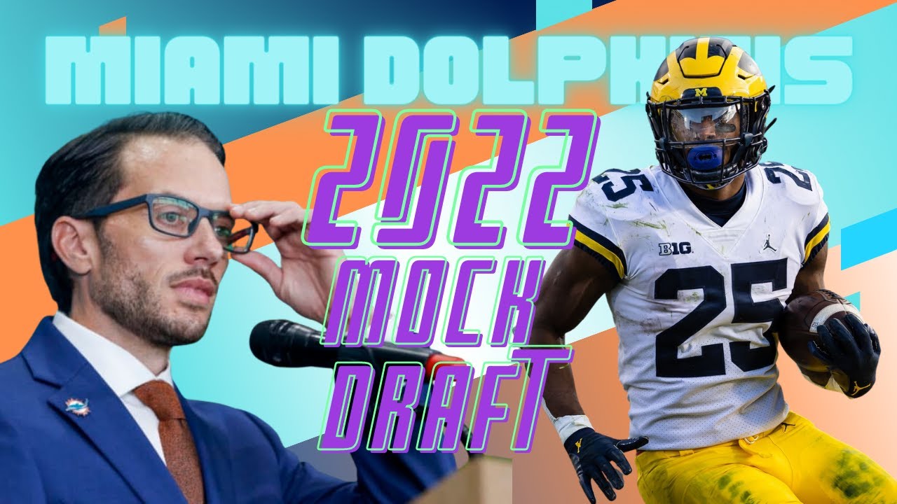 Miami Dolphins 2022 MOCK DRAFT - YouTube