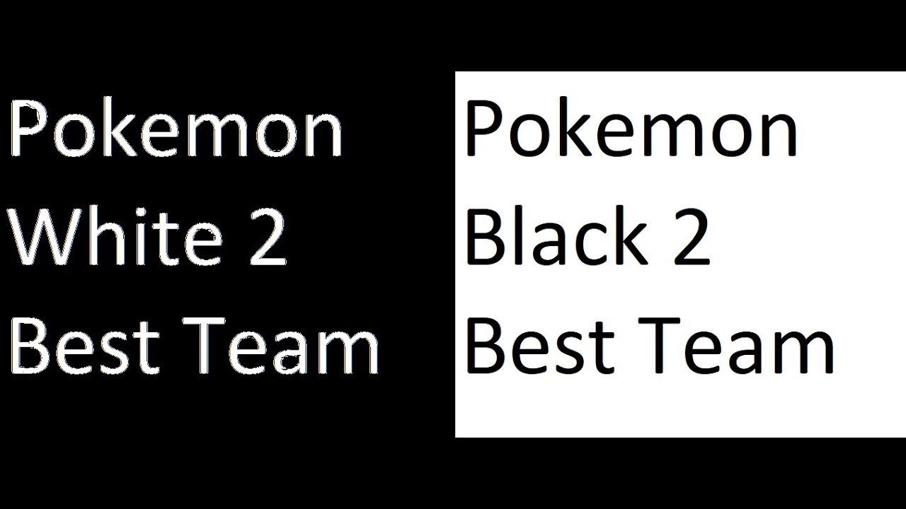 Pokemon Black 2 & White 2 Best Team (Emboar Edition) - YouTube