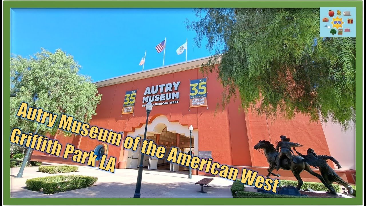 AUTRY MUSEUM OF THE AMERICAN WEST LOS ANGELES CA Travel Town Museum LA ...